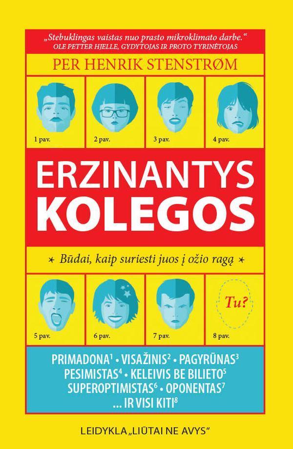Erzinantys kolegos. Būdai, kaip suriesti juos į ožio ragą - Panevėžio ...