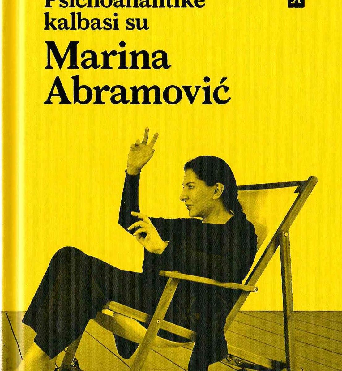Psichoanalitikė kalbasi su Marina Abramovič - Panevėžio rajono ...